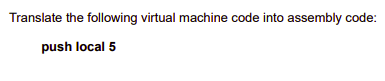 Solved Translate the following virtual machine code into | Chegg.com