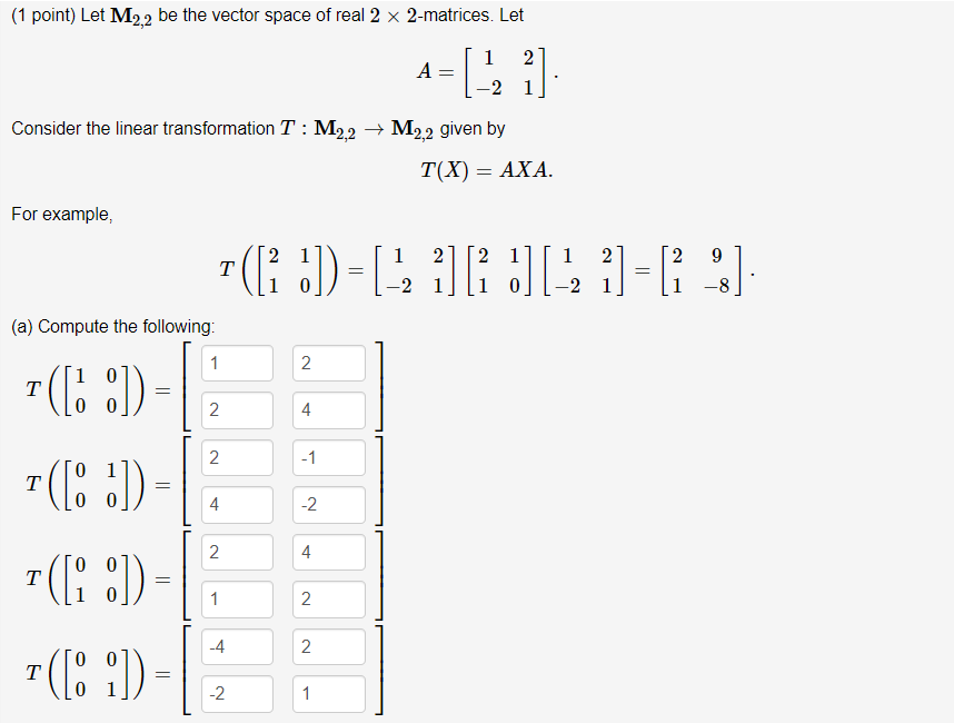 Solved (1 point) Let M2,2 be the vector space of real | Chegg.com