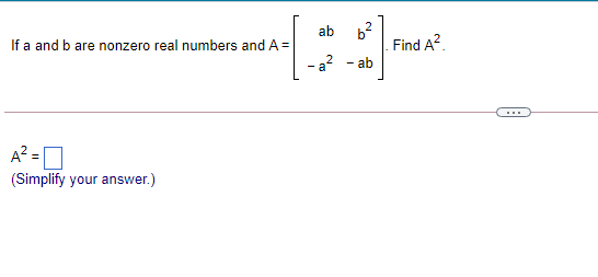 Solved ab If a and b are nonzero real numbers and A = Find | Chegg.com
