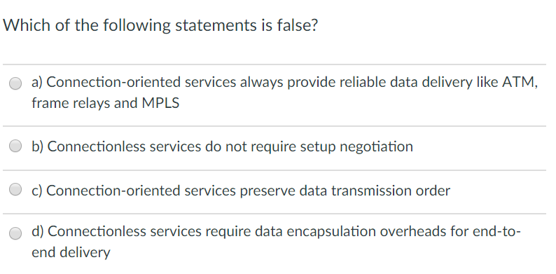 Solved Which of the following statements is false? a) | Chegg.com