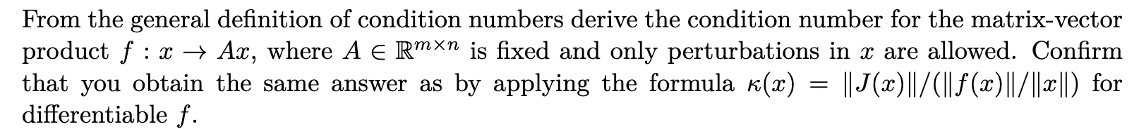 Solved From the general definition of condition numbers | Chegg.com