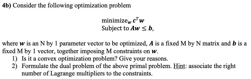 Solved 4b) Consider the following optimization problem | Chegg.com