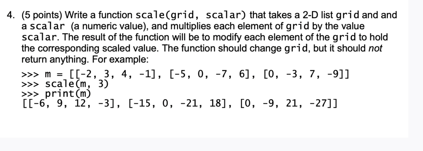 Solved 4. (5 points) Write a function scale(grid, scalar) | Chegg.com