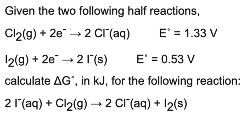 Solved Given the two following half reactions, Cl2( | Chegg.com