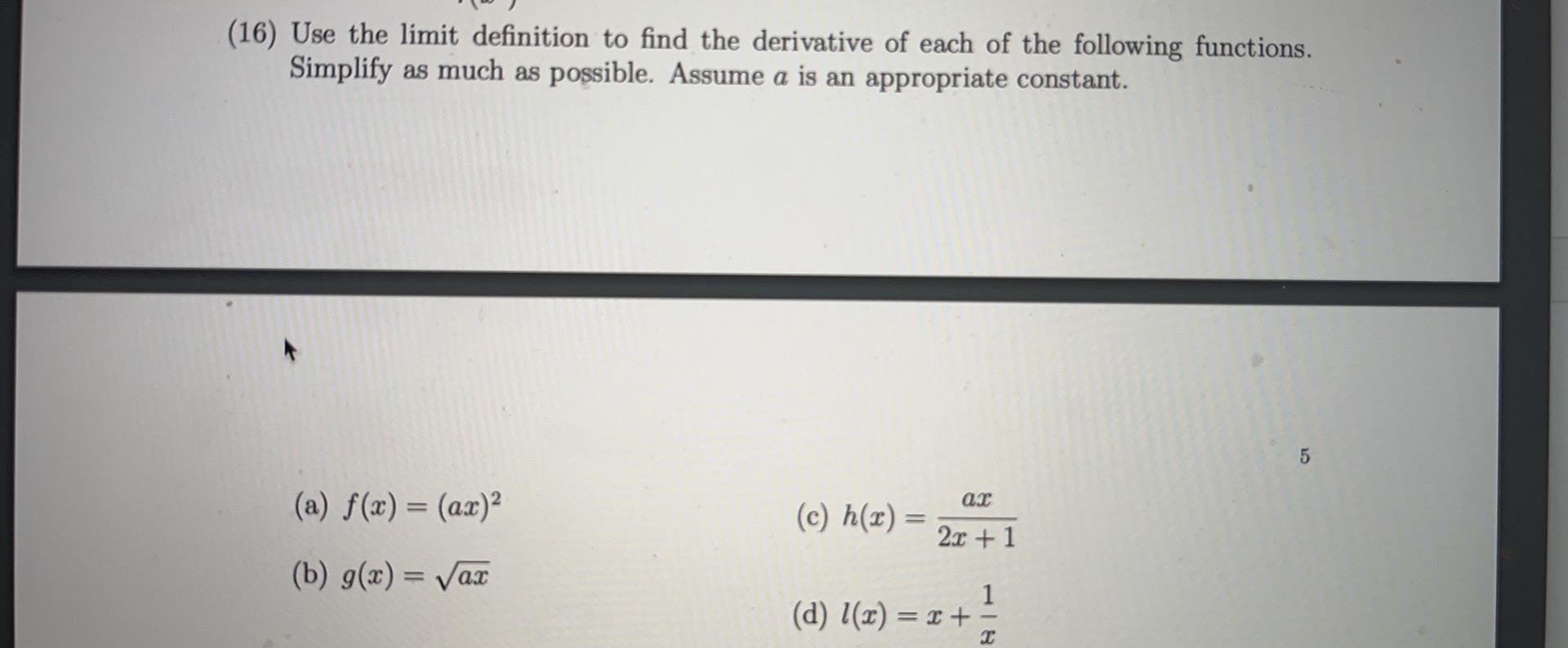 Solved (16) Use the limit definition to find the derivative | Chegg.com