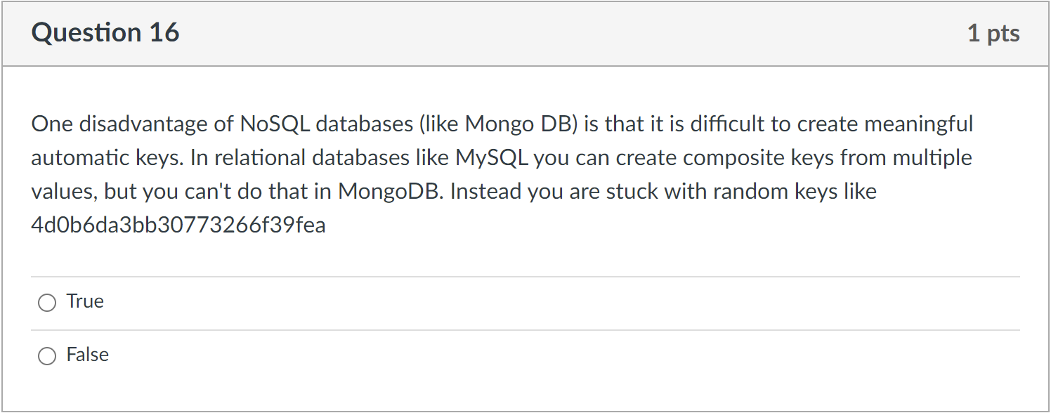 Solved Question 16 1 pts One disadvantage of NoSQL databases | Chegg.com