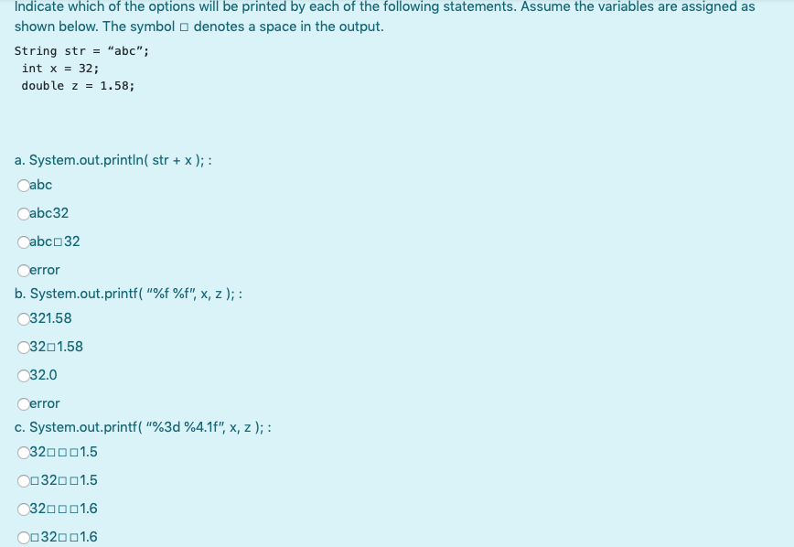 Solved Indicate which of the options will be printed by each | Chegg.com