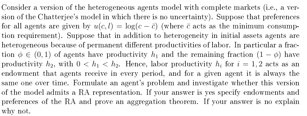 Solved Consider a version of the heterogeneous agents model | Chegg.com