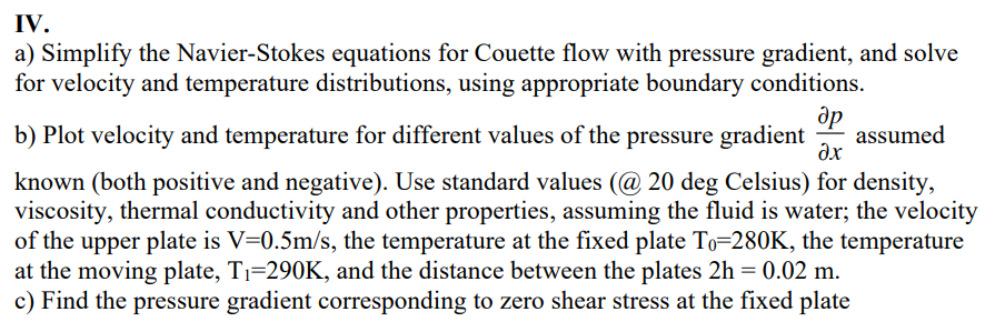 Solved Iv A Simplify The Navier Stokes Equations For