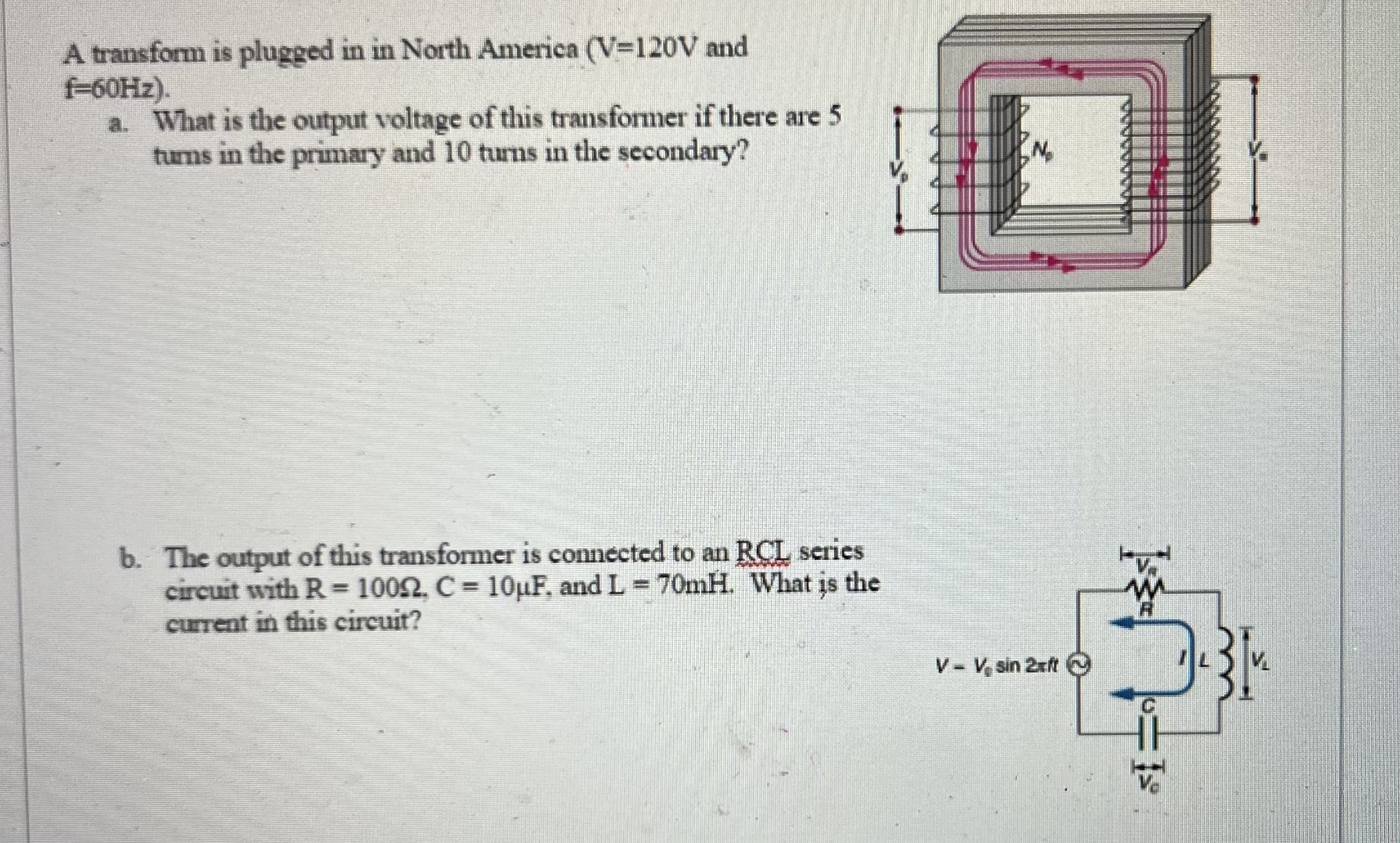 Solved A transform is plugged in in North America (V=120 V | Chegg.com