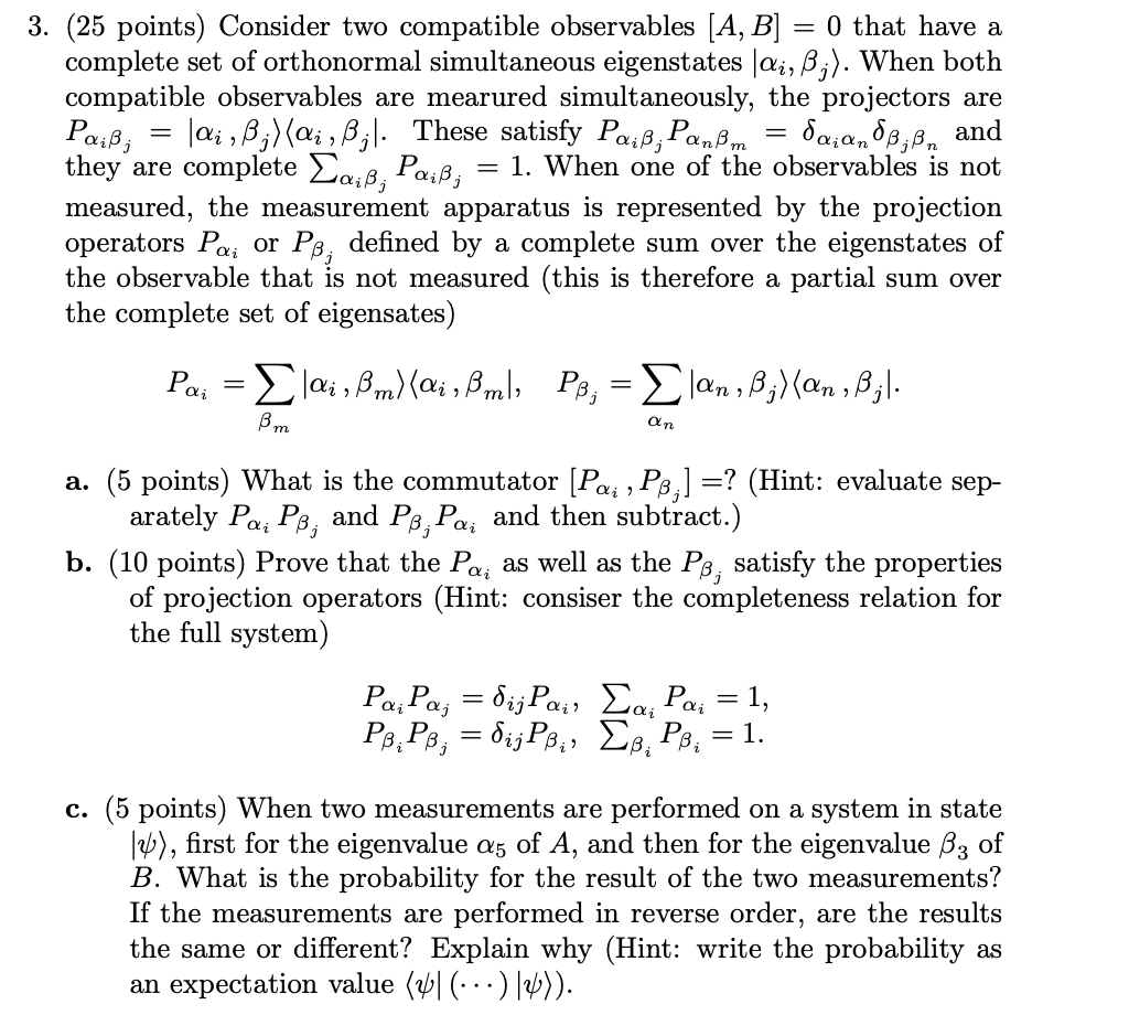 Solved 3. (25 points) Consider two compatible observables | Chegg.com