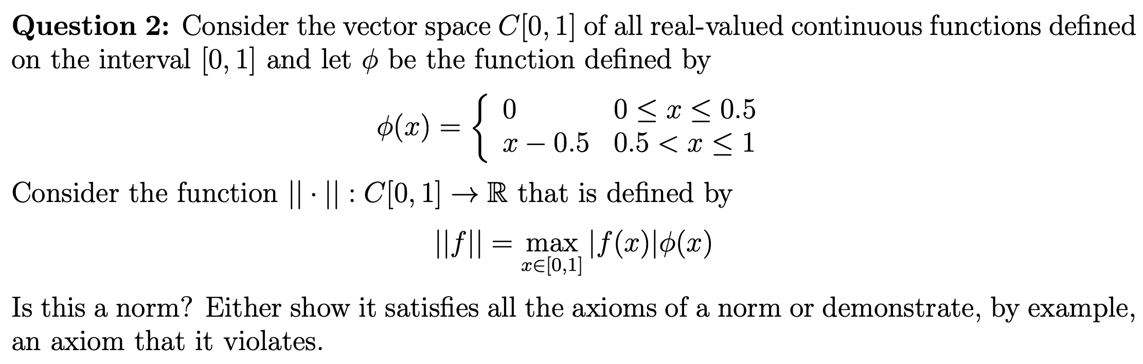 Solved Question 2: Consider the vector space C[0, 1] of all | Chegg.com