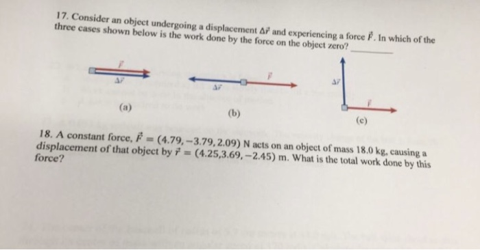 Solved 17. Consider an object undergoing a displacement Δ, | Chegg.com