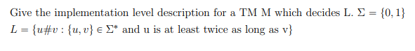 Solved Give the implementation level description for a TM M | Chegg.com