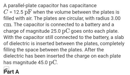 Solved A parallel-plate capacitor has capacitance C 12.5 pF | Chegg.com