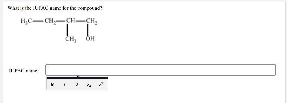 Solved What is the IUPAC name for the compound? HC—CH2 - | Chegg.com