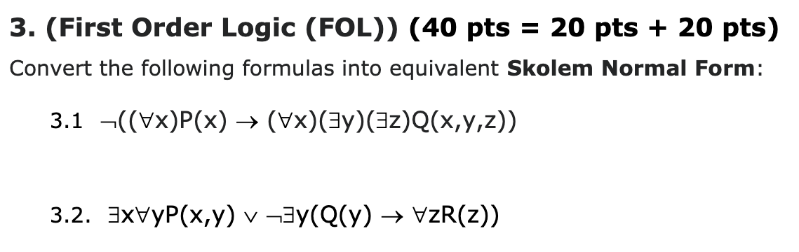 Solved 3. (First Order Logic (FOL)) (40 pts =20 pts +20 pts | Chegg.com