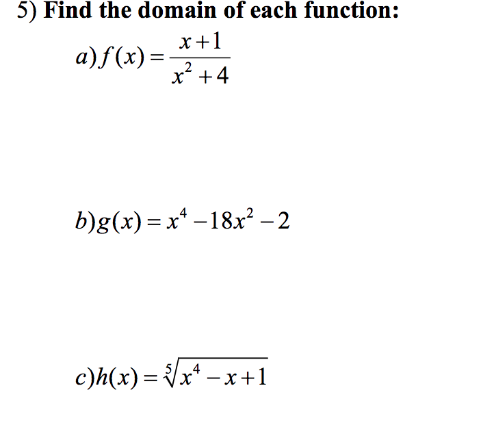 Solved 5) Find the domain of each function: a) f(x)=x2+4x+1 | Chegg.com