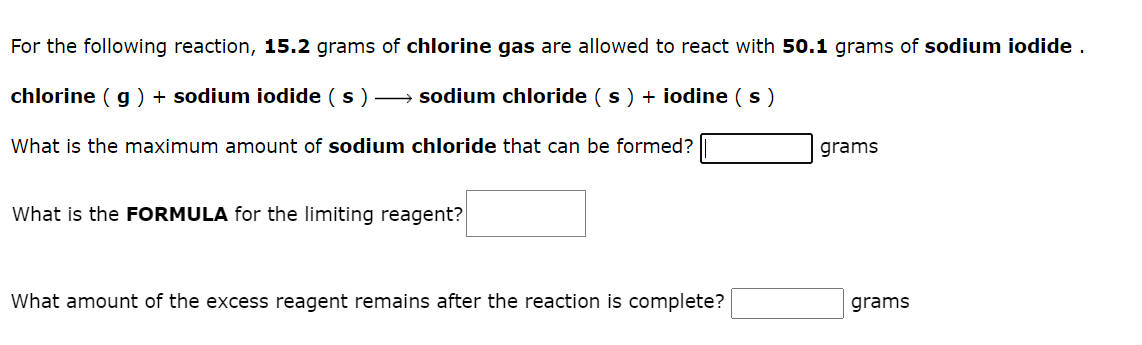 Solved For the following reaction, 15.2 grams of chlorine | Chegg.com