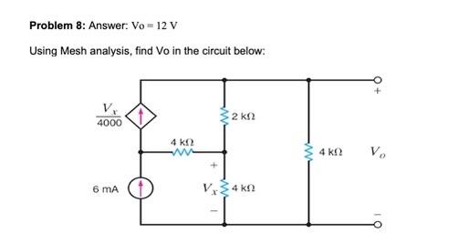 Problem 8: Answer: Vo=12 V Using Mesh analysis, find | Chegg.com
