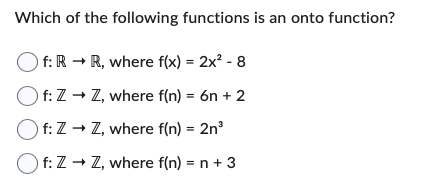Solved Which of the following functions is an onto function? | Chegg.com