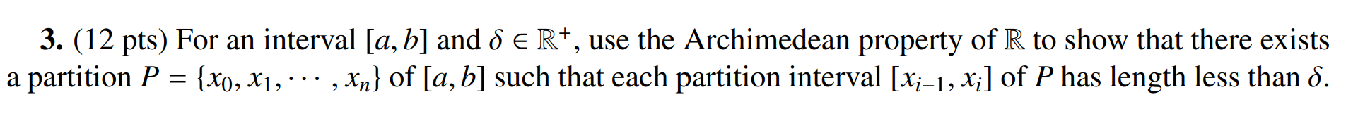 Solved 3. (12 pts) For an interval [a,b] and δ∈R+, use the | Chegg.com