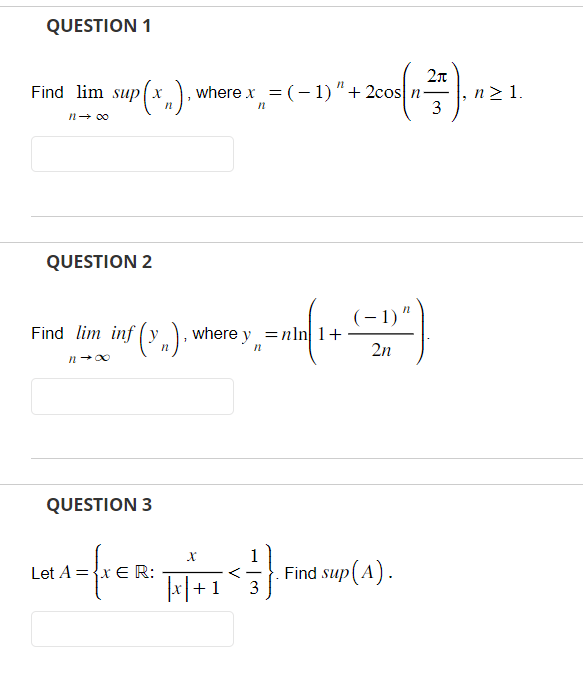 Solved Find limn→∞sup(xn), where xn=(−1)n+2cos(n32π),n≥1 | Chegg.com