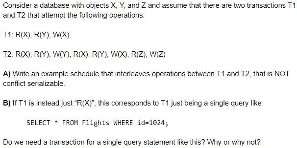 Solved Consider a database with objects X, Y, and Z and | Chegg.com