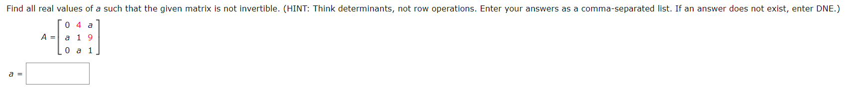 Solved Find all real values of a such that the given matrix | Chegg.com