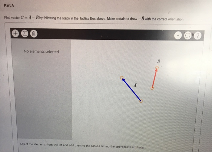Solved Part A Find vector C- A-Bby following the steps in | Chegg.com