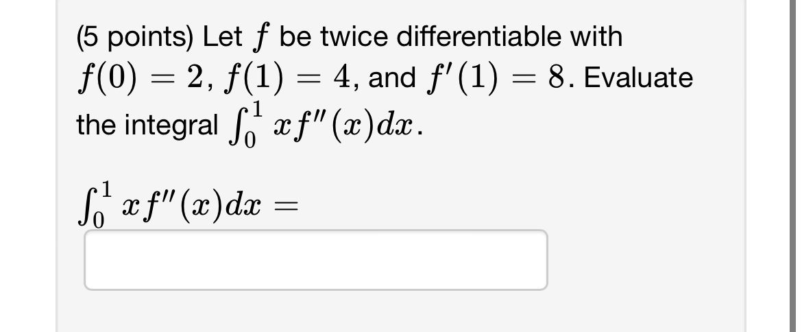Solved (5 ﻿points) ﻿Let f ﻿be twice differentiable | Chegg.com