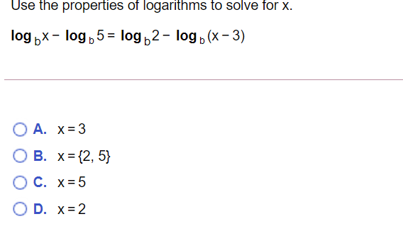 Solved Use the properties of logarithms to solve for x. | Chegg.com