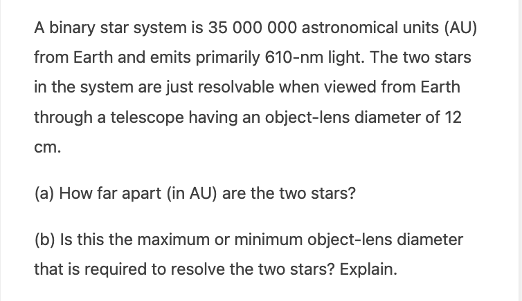 Solved A binary star system is 35000000 astronomical units | Chegg.com