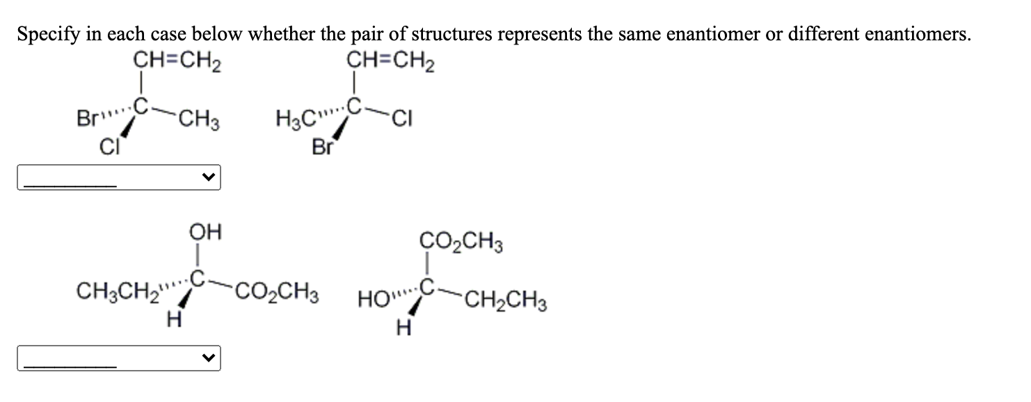 Solved Bro-CH3 Specify in each case below whether the pair | Chegg.com