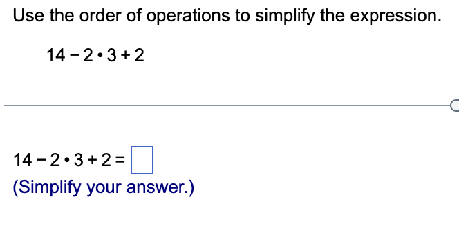 Solved Use the order of operations to simplify the | Chegg.com