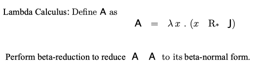 Solved Lambda Calculus: Define A as A = lr. (x R* J) Perform | Chegg.com