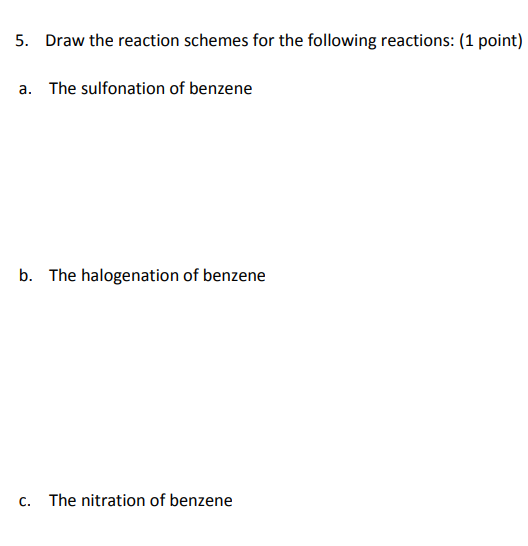 Solved 5. Draw the reaction schemes for the following | Chegg.com