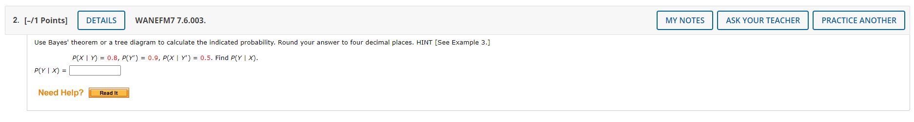 Solved [-/1 Points] WANEFM7 7.6.003. Use Bayes' theorem or a | Chegg.com