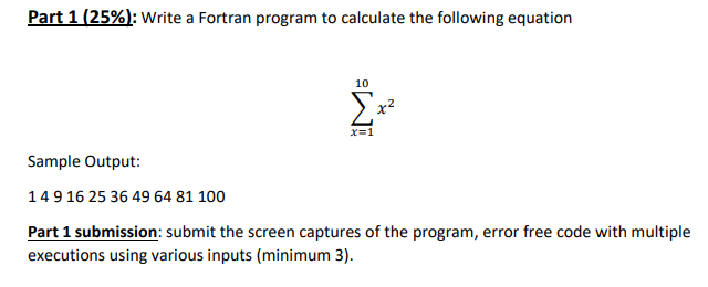 Solved Part 1 (25%): Write a Fortran program to calculate | Chegg.com