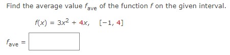 Solved Find the average value fave of the function f on the | Chegg.com