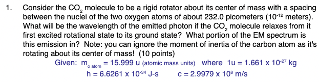 Solved 1. Consider the Co, molecule to be a rigid rotator | Chegg.com
