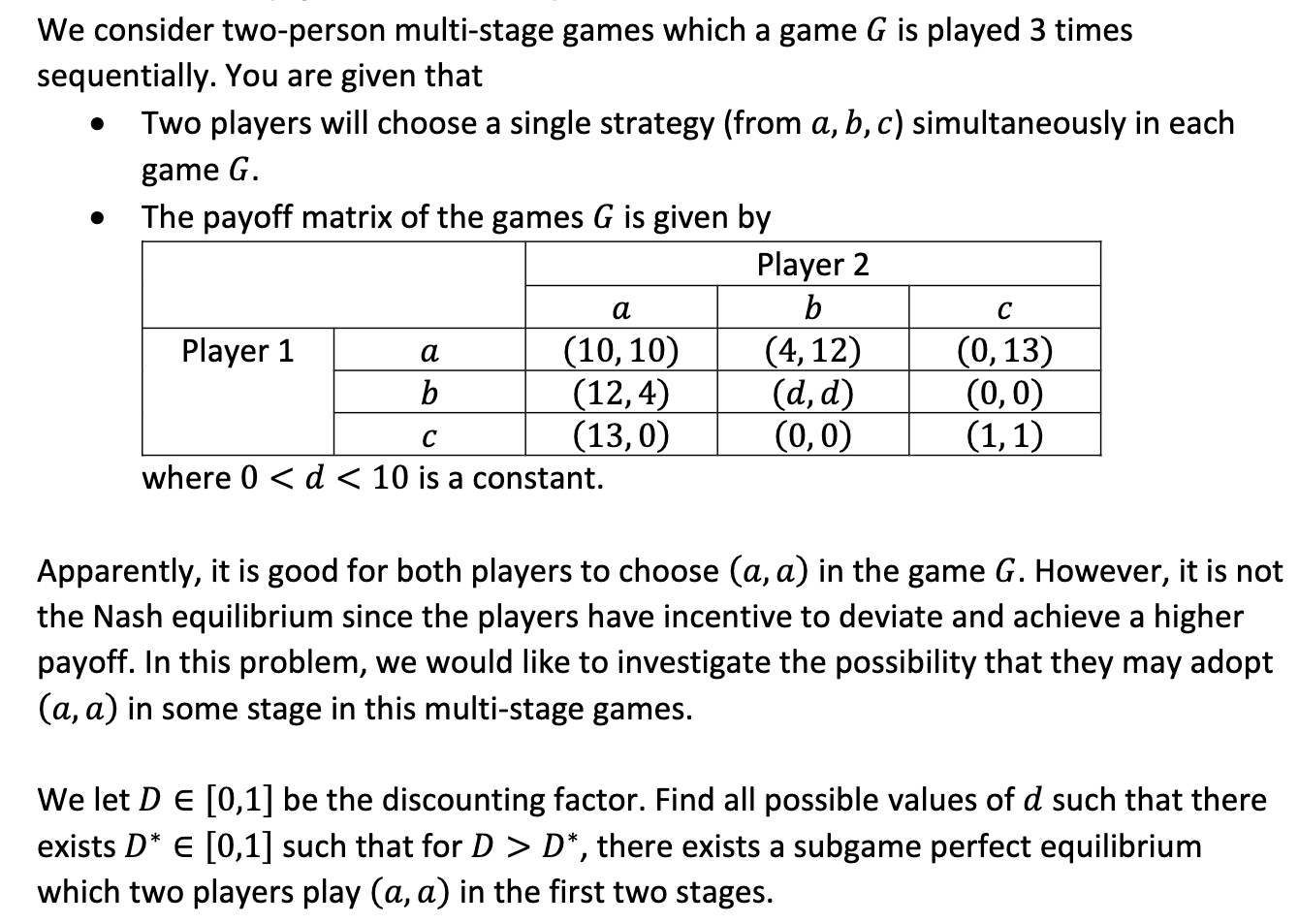Solved We consider two-person multi-stage games which a game | Chegg.com