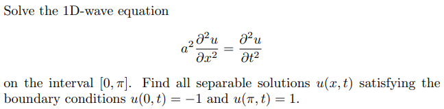 Solved Solve the 1D-wave equation 20%u д? и ar2 at2 on the | Chegg.com Solved Solve the 1D-wave equation 20%u д? и ar2 at2 on the | Chegg.com