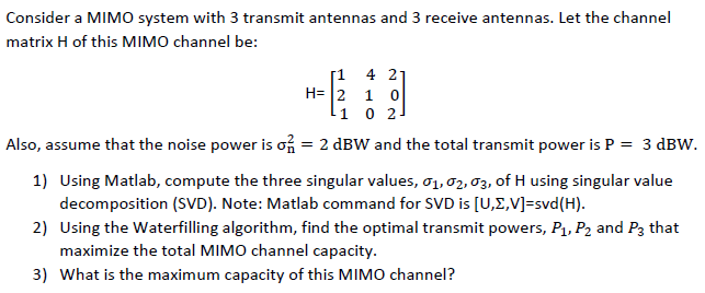 Consider a MIMO system with 3 transmit antennas and 3 | Chegg.com