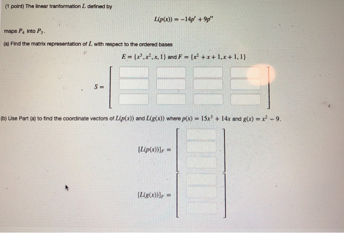 Solved (1 point) The linear tranformation L defined by | Chegg.com