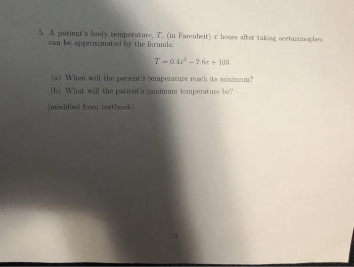 Solved 5. A patient's body temperature, T, (in Farenheit) r | Chegg.com