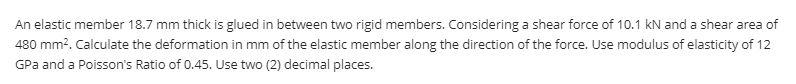 Solved An elastic member 18.7 mm thick is glued in between | Chegg.com