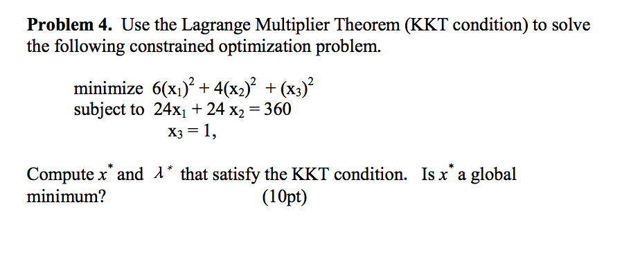 Solved Problem 4. Use the Lagrange Multiplier Theorem (KKT | Chegg.com