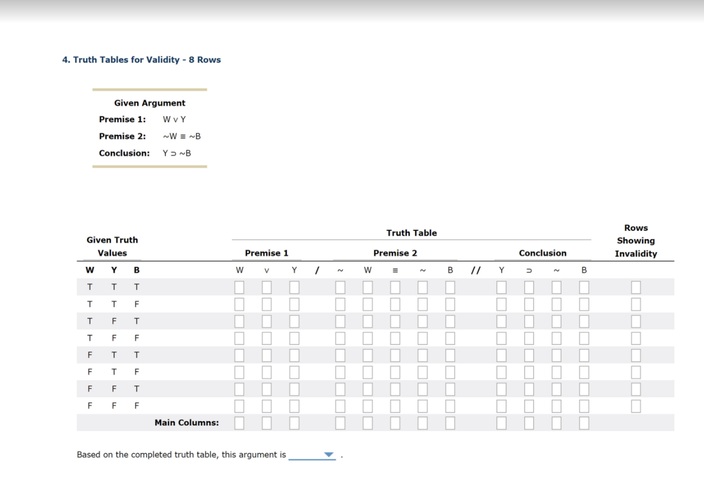 Solved 4. Truth Tables for Validity - 8 Rows Given Argument | Chegg.com