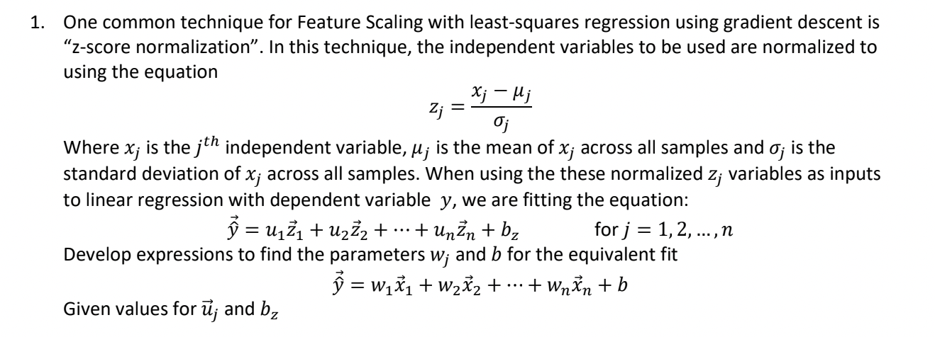 Solved One common technique for Feature Scaling with | Chegg.com